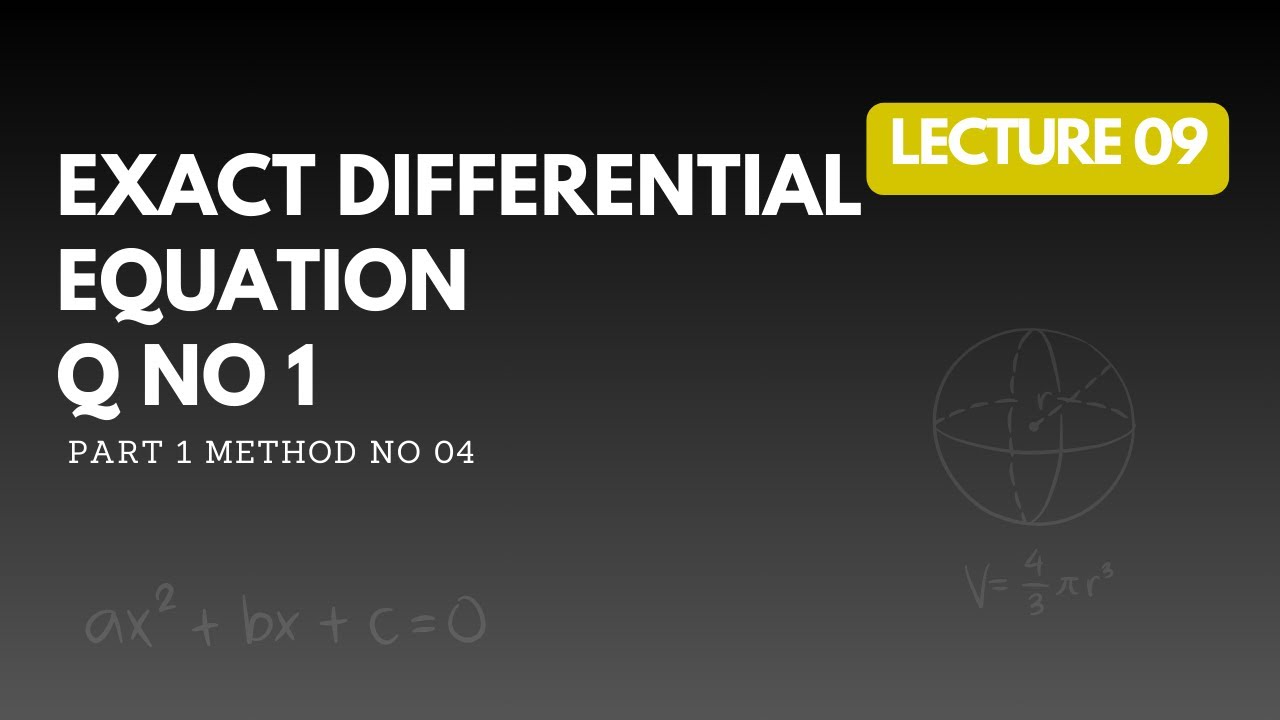 Q #1 | Exact differential equation | First order differential Equation ...
