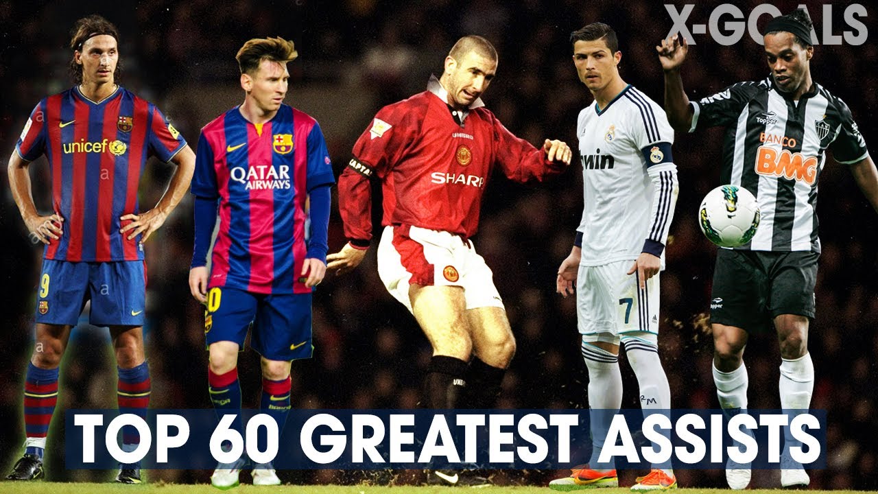 ⚽ TOP 60 GREATEST ASSISTS IN FOOTBALL HISTORY - YouTube
