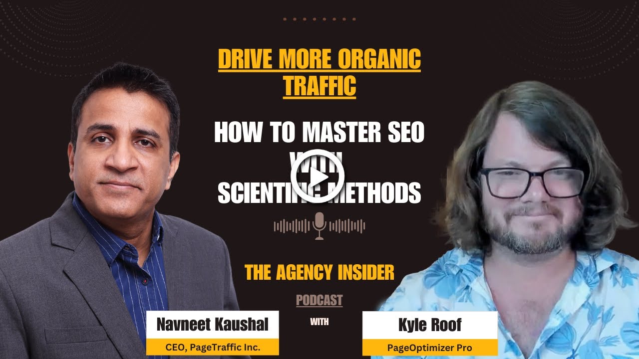 How to Master SEO with Scientific Methods with Kyle Roof | The Agency ...