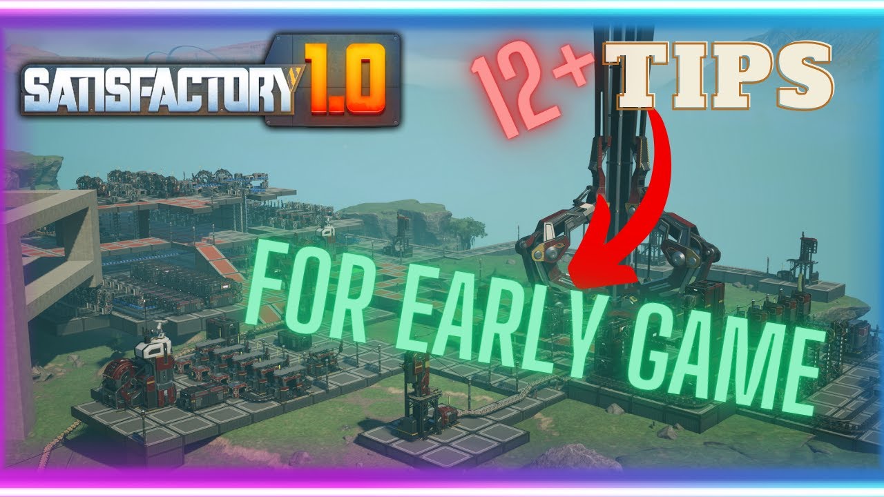 12+ Tips for Early Game in Satisfactory 1.0 | Tips and Tricks - YouTube
