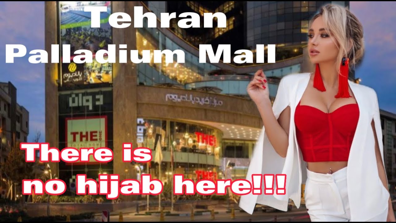Walk Iran Tehran 2023:Palladium Mall in tehran|Free hijab in palladium ...