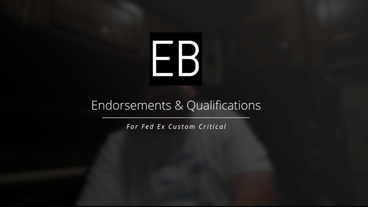 Endorsements and Qualifications for Fed Ex Custom Critical | The ...