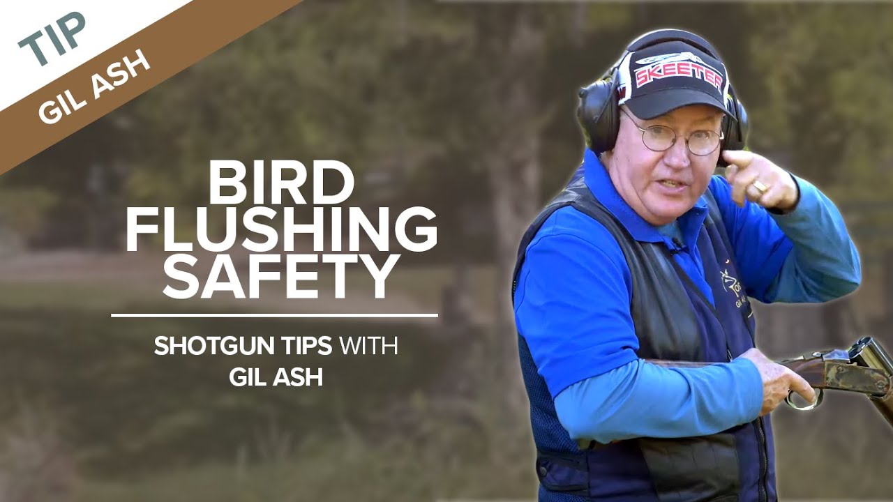 Safety First When Flushing Birds | Shotgun Tips with Gil Ash - YouTube