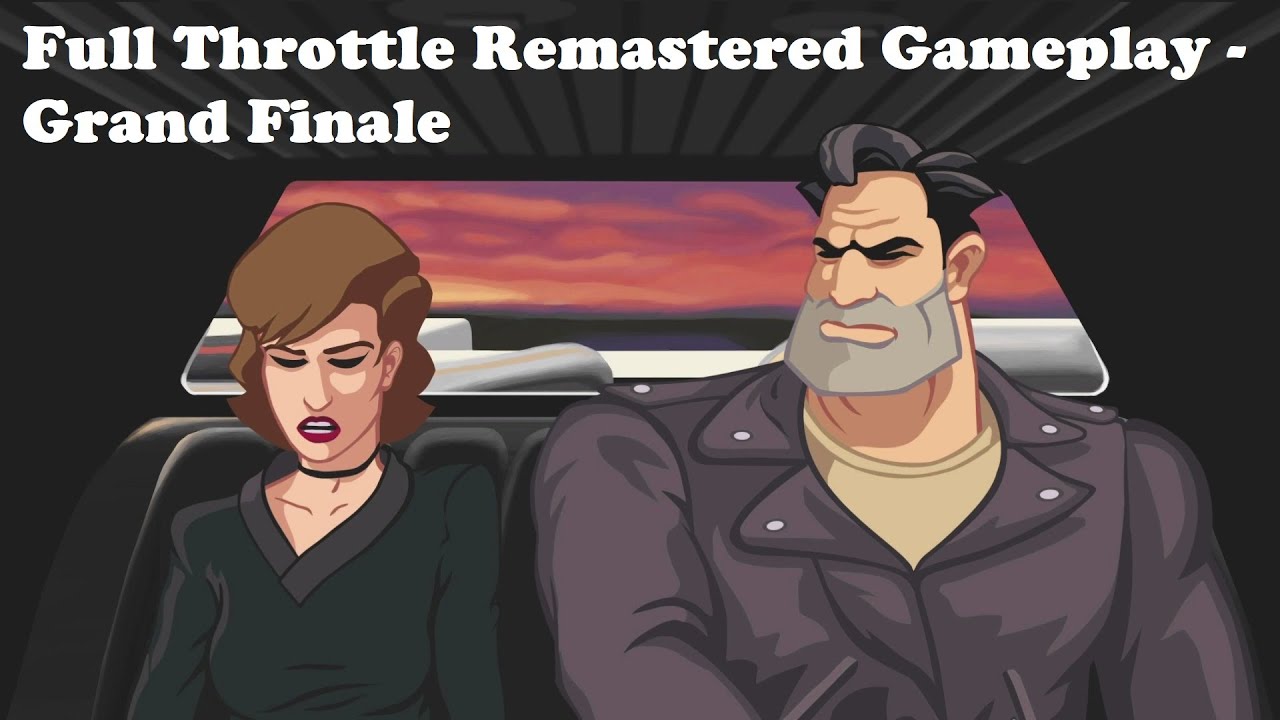 Full Throttle Remastered Gameplay Final Part - YouTube