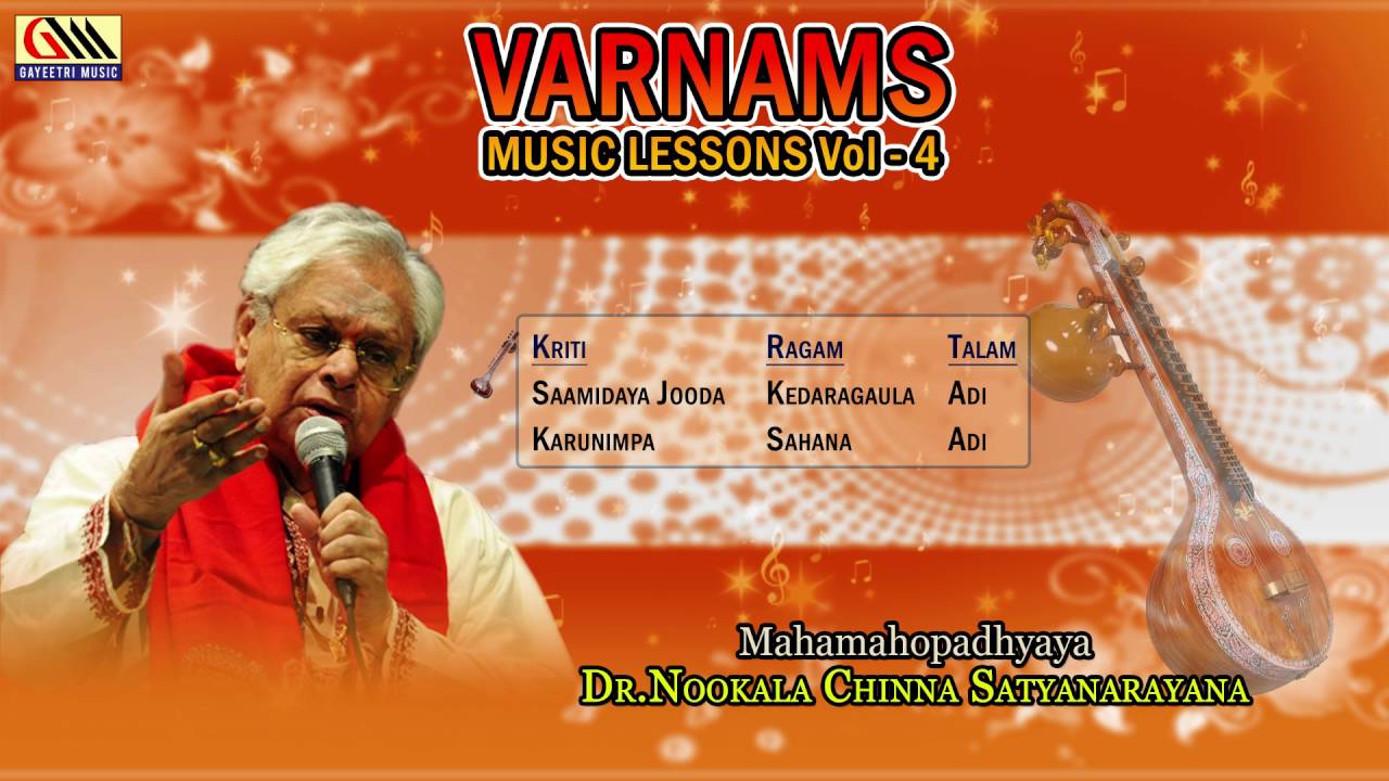 Varnams Music Lessons Vol.4 || Dr.Nookala Chinna Satyanarayana ...
