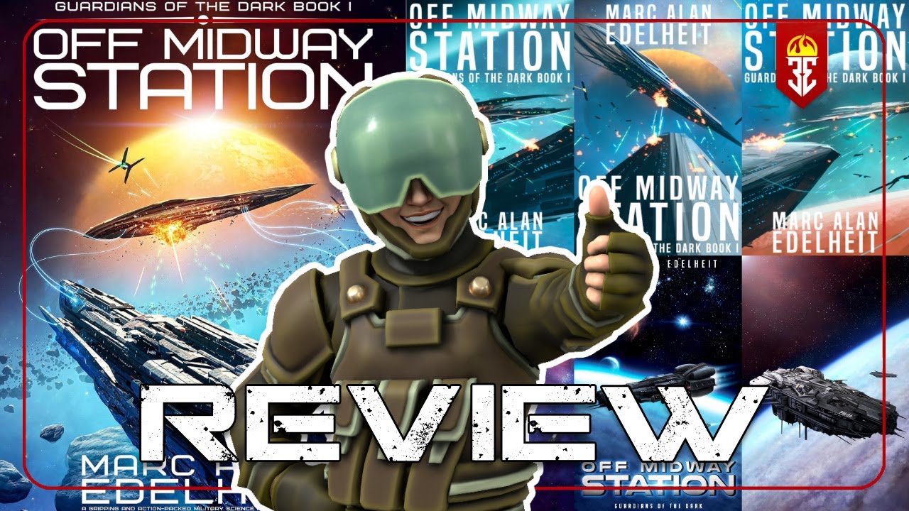 Off Midway Station by Marc Alan Edelheit - Military Sci-Fi Book Review ...