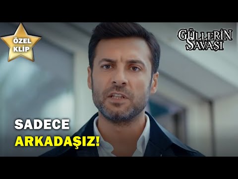 Sadece Arkadaşız! - Güllerin Savaşı Özel Klip