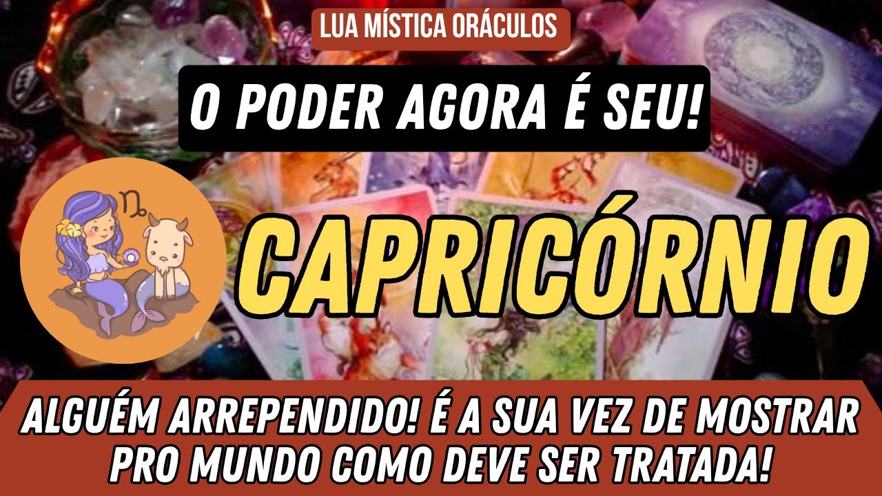 CAPRICÓRNIO ♑️ TEM ALGUÉM ARREPENDIDO! É A SUA VEZ DE MOSTRAR AO MUNDO ...