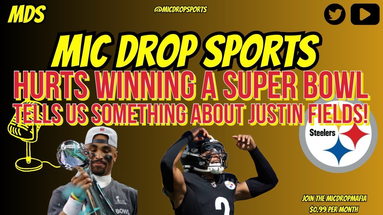 HURTS SUPER BOWL WIN SHOWS US SOMETHING ABOUT JUSTIN FIELDS! #football ...