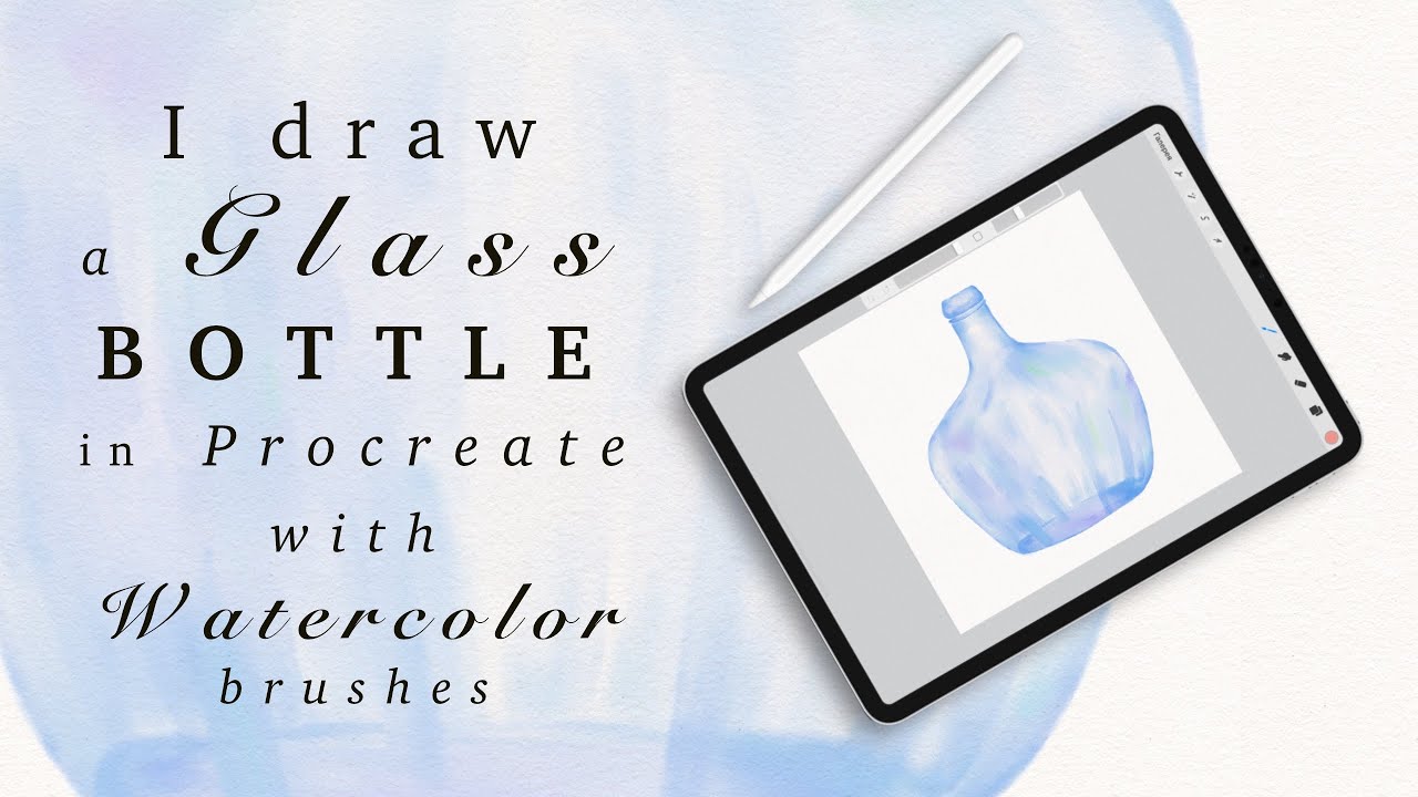I draw a glass bottle in Procreate with watercolor brushes - YouTube
