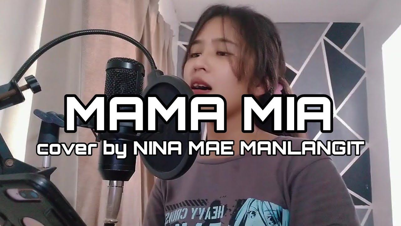 MAMA MIA- RIPLEY ALEXANDER | COVER BY NINA MAE MANLANGIT - YouTube