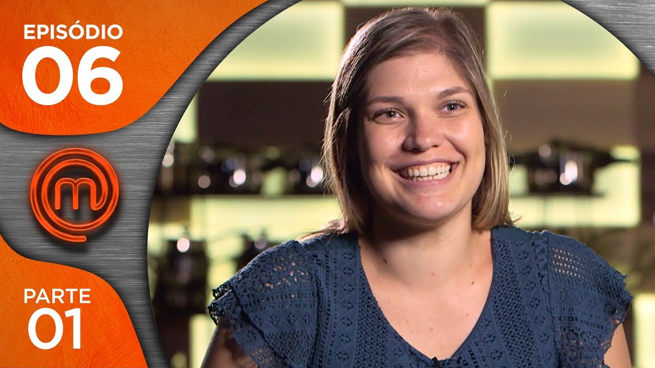 MASTERCHEF BRASIL (10/04/2018) | PARTE 1 | EP 06 | TEMP 05 - YouTube