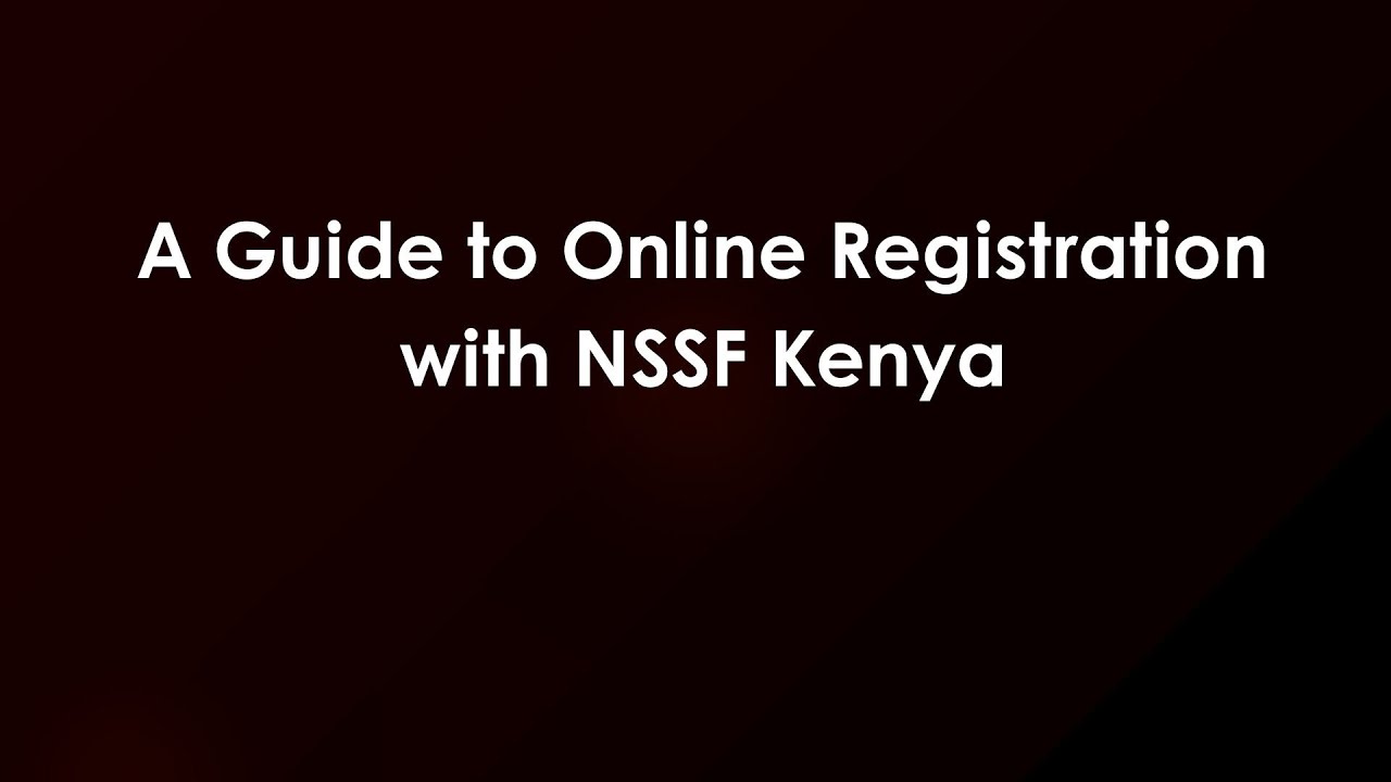 A Guide to Online Registration with NSSF Kenya - YouTube