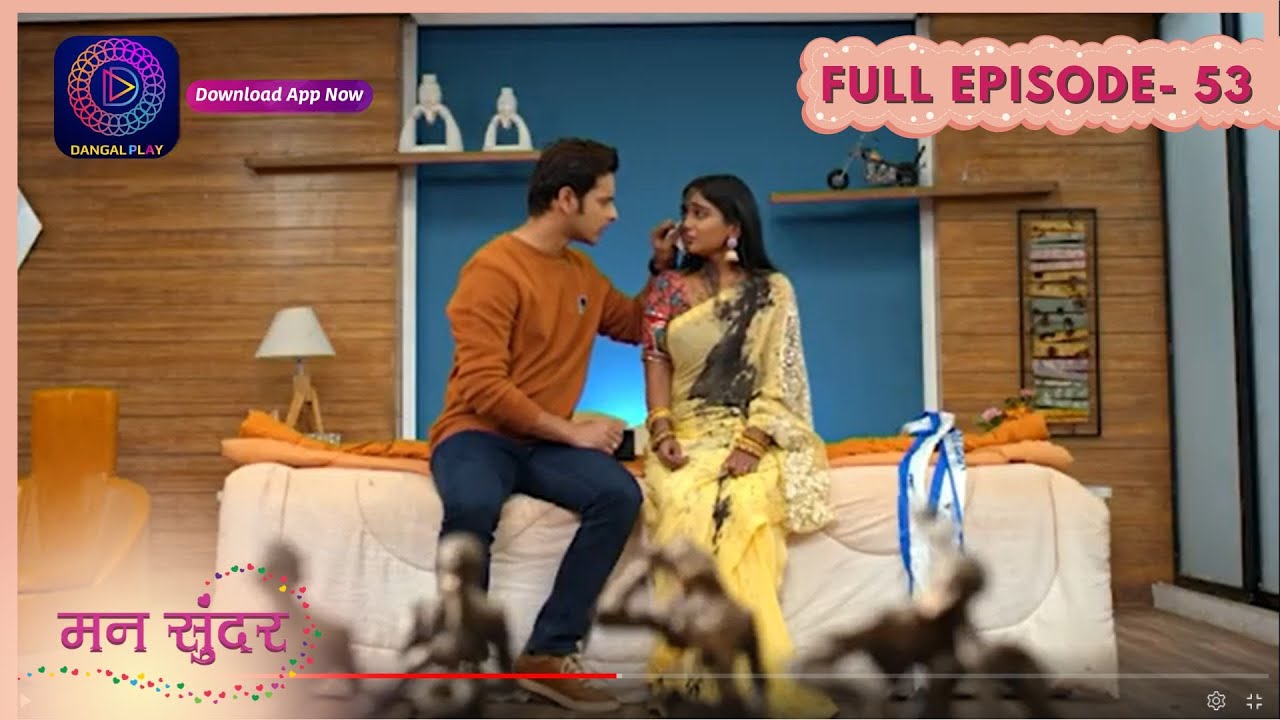 Mann Sundar | Full Episode 53 | New Serial Dangal Play #mannsundar # ...