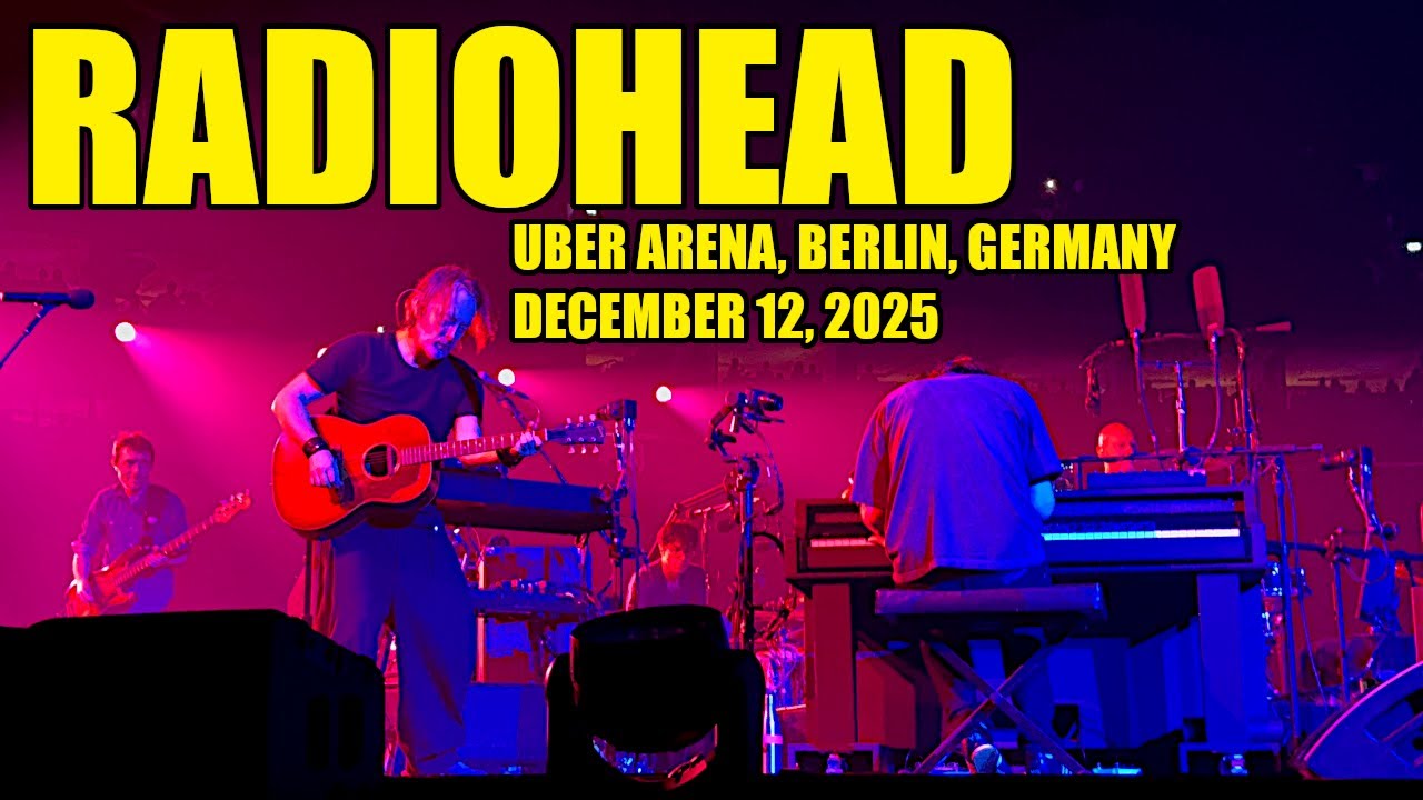 Radiohead - Live at Berlin Uber Arena 2025-12-12 - YouTube