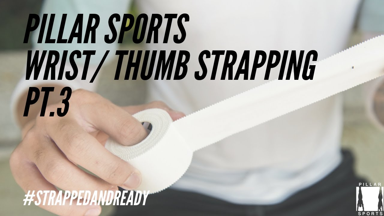 Pillar Sports Thumb / Wrist Strapping | Thumb / Wrist Strapping Pt.3 ...