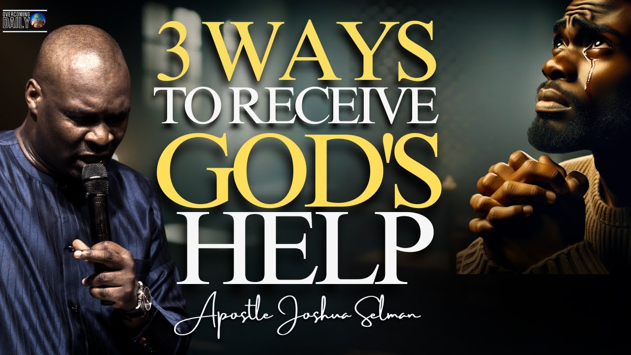 3 PROVEN WAYS TO SECURE GOD'S HELP WHEN IN TROUBLE | APOSTLE JOSHUA ...