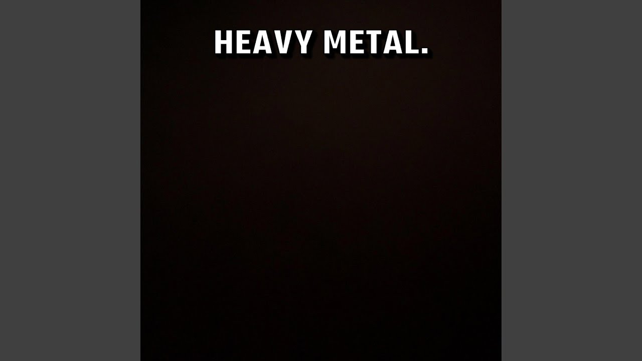 Heavy Metal - YouTube