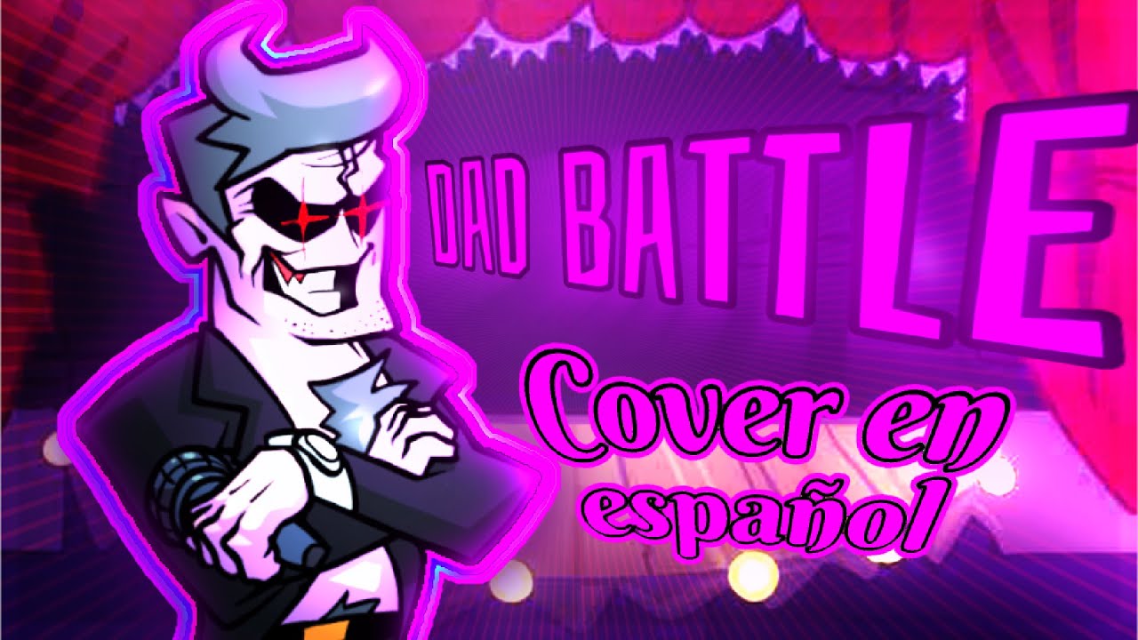 Dad Battle - Cover en Español Latino || FNF Week 1 - YouTube