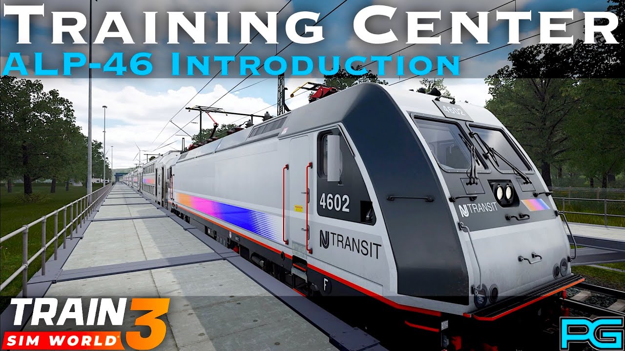 Train Sim World 3 - Training Center - ALP 46 Introduction - YouTube