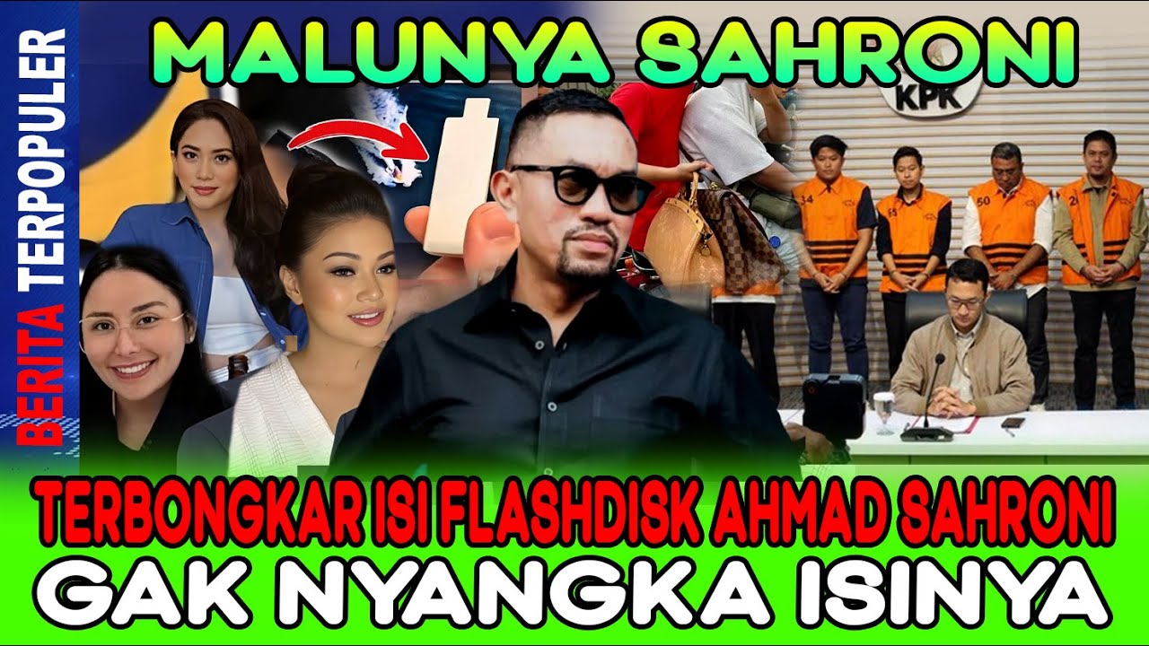 MALUNYA SAHRONI…!! TERBONGKAR ISI FLASHDISK AHMAD SAHRONI, GAK NYANGKA ...