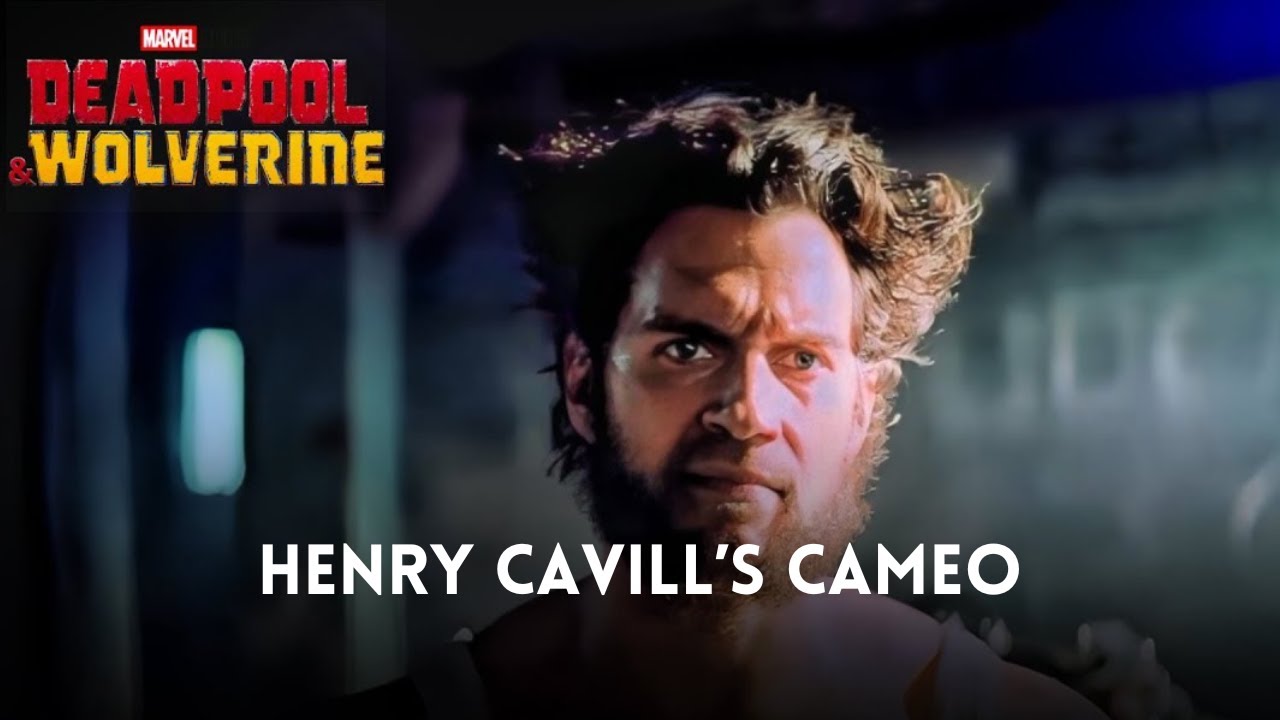 Deadpool and Wolverine Henry Cavill Cameo | Henry Cavill's Wolverine ...