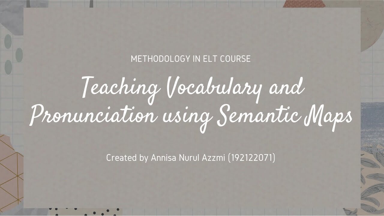 Teaching Vocabulary and Pronunciation using Semantic Maps - YouTube