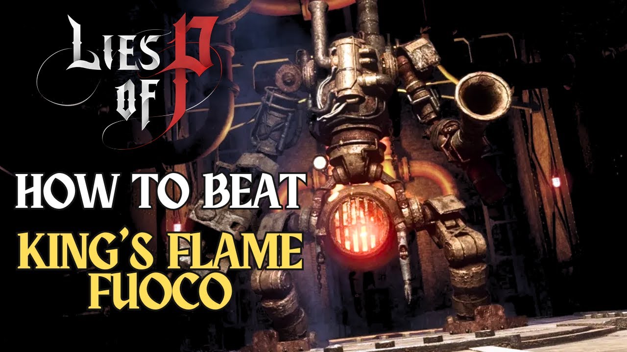 HOW TO BEAT King's Flame Fuoco Boss EASY GUIDE | Lies Of P - YouTube