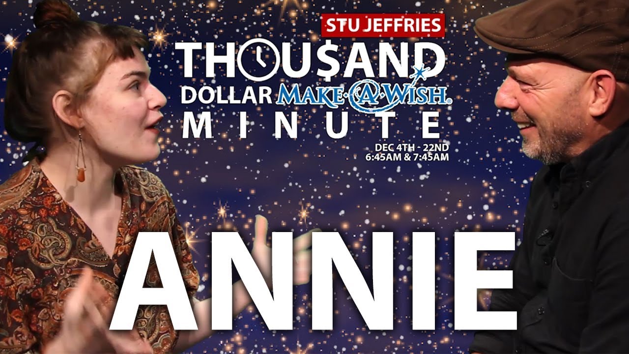 Stu Jeffries' Make-A-Wish Minute - ANNIE - YouTube