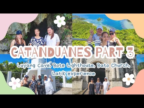 Catanduanes: "Happy Island" | Luyang Cave, Bote Lighthouse, Bato Church ...