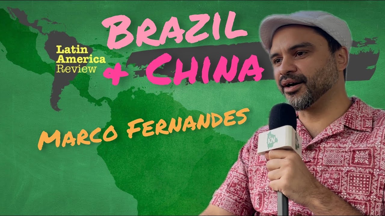 Ep. 19 Brazil & China: Latin America Review w/Marco Fernandes - YouTube