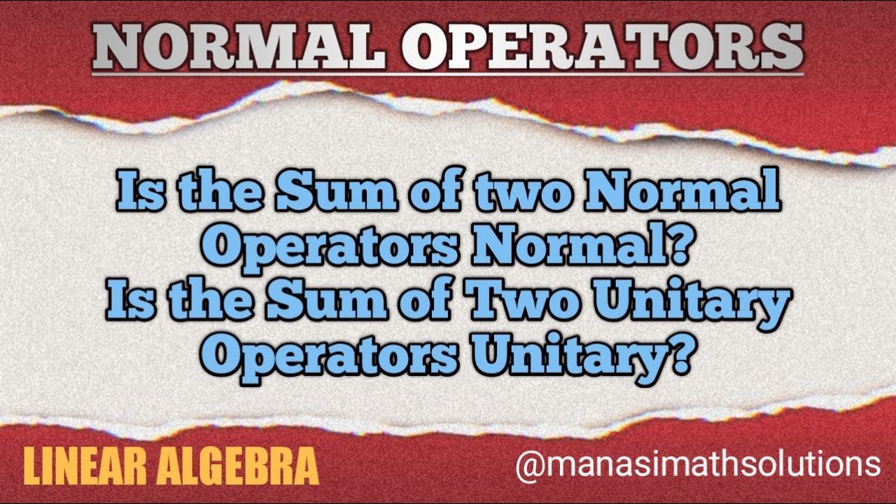 Normal Operator Theory class 2/ Linear Algebra/ #linearalgebra #normal ...
