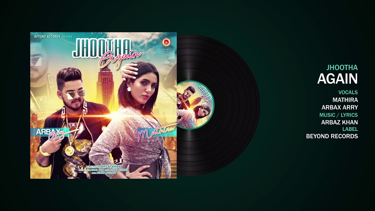 Jhootha Again (Full Audio) | Mathira | Arbax Arry | Beyond Records ...