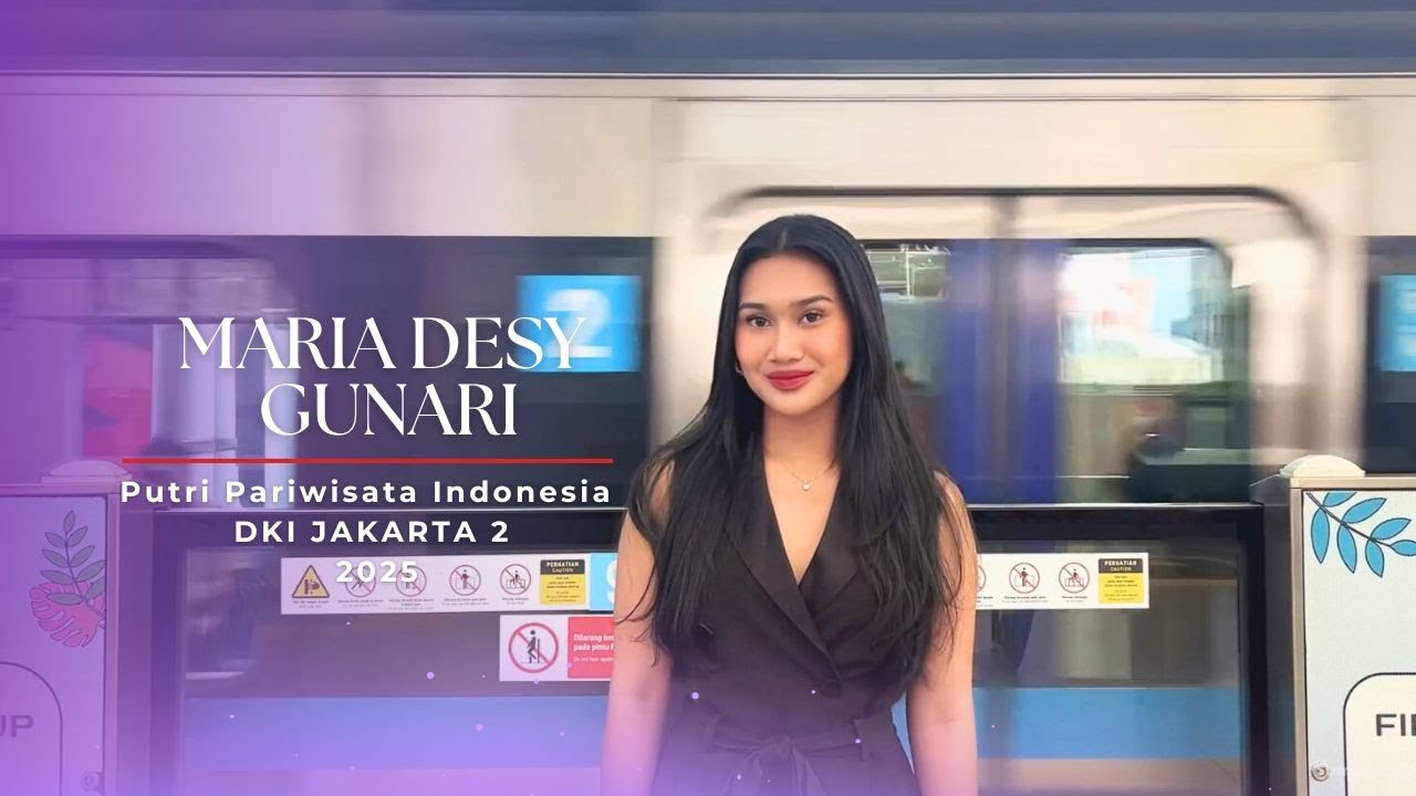 MARIA DESY GUNARI Putri Pariwisata Indonesia DKI JAKARTA 2 2025 ...