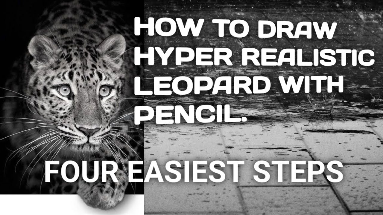 HOW TO DRAW HYPER REALISTIC LEOPARD WITH PENCIL. FOUR EASIEST STEPS. # ...