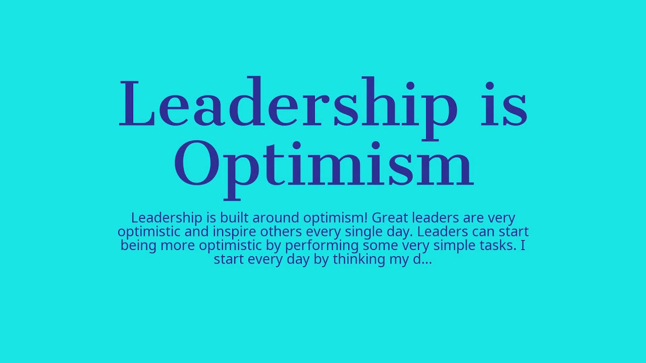 Leadership is Optimism - YouTube