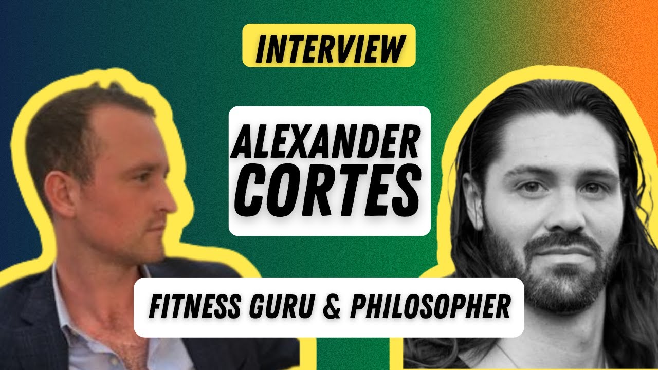Interview with Alexander Cortes - Fitness Guru and Philosopher - YouTube