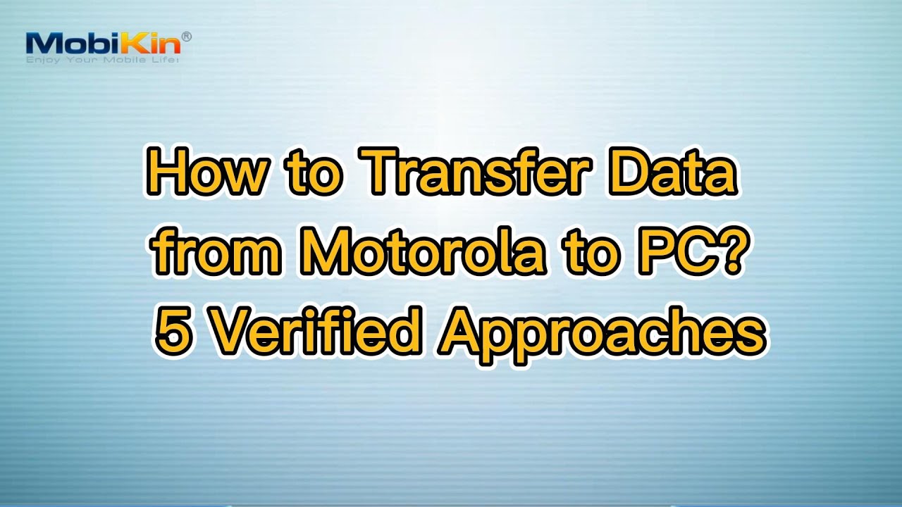 How to Transfer Data from Motorola to PC? 5 Verified Approaches - YouTube