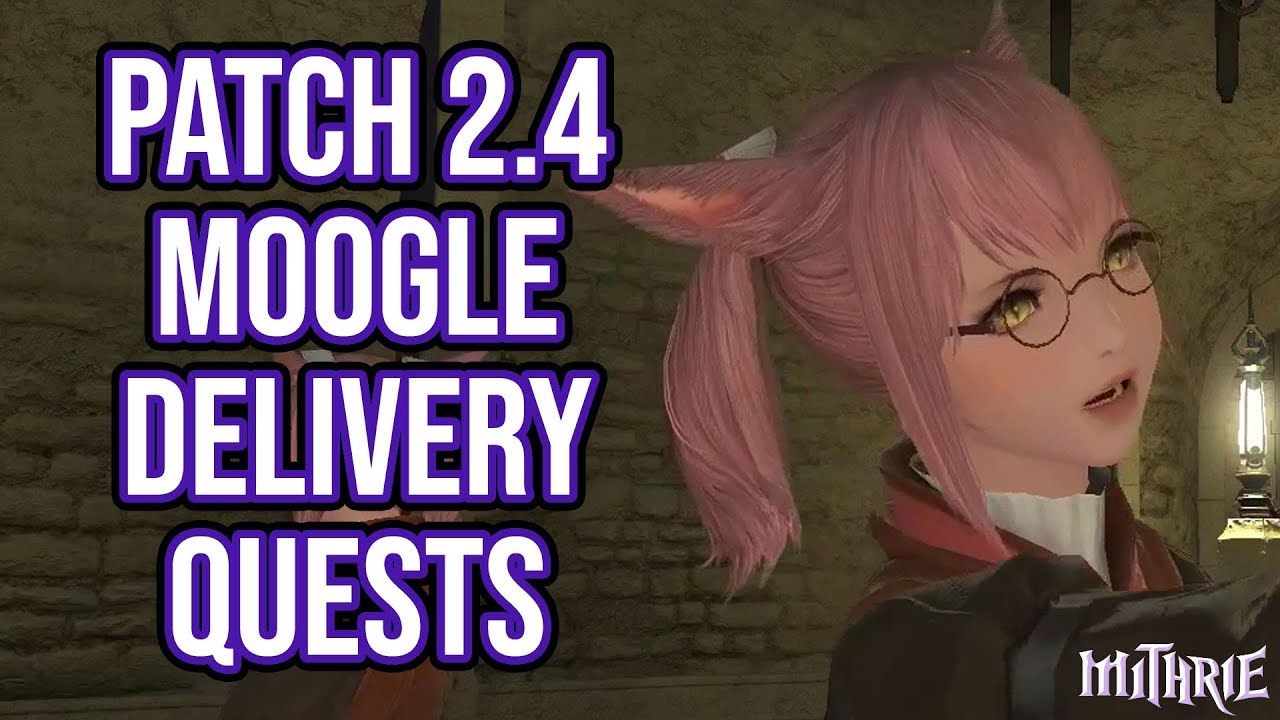FFXIV 2.5 0531 Moogle Delivery Quests (Patch 2.4) - YouTube