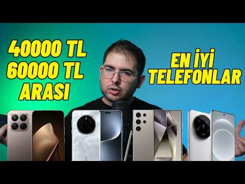 40000 - 60000 TL Arası En İyi Telefonlar - 60000 TL Altı Alınabilecek En İyi Telefonlar