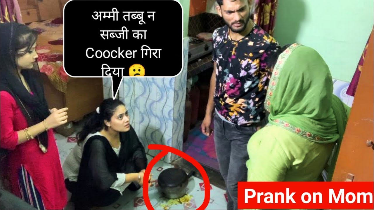 सब्जी का Coocker गिर गया मुझसे 😰😰 Prank on my MOM gone extremely epic funny🤣🤣 @Tabish Sheikh ...