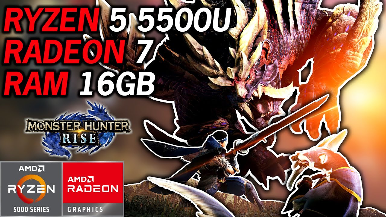 Monster Hunter Rise | AMD Ryzen 5 5500U Radeon 7 Graphics 16GB DUAL ...