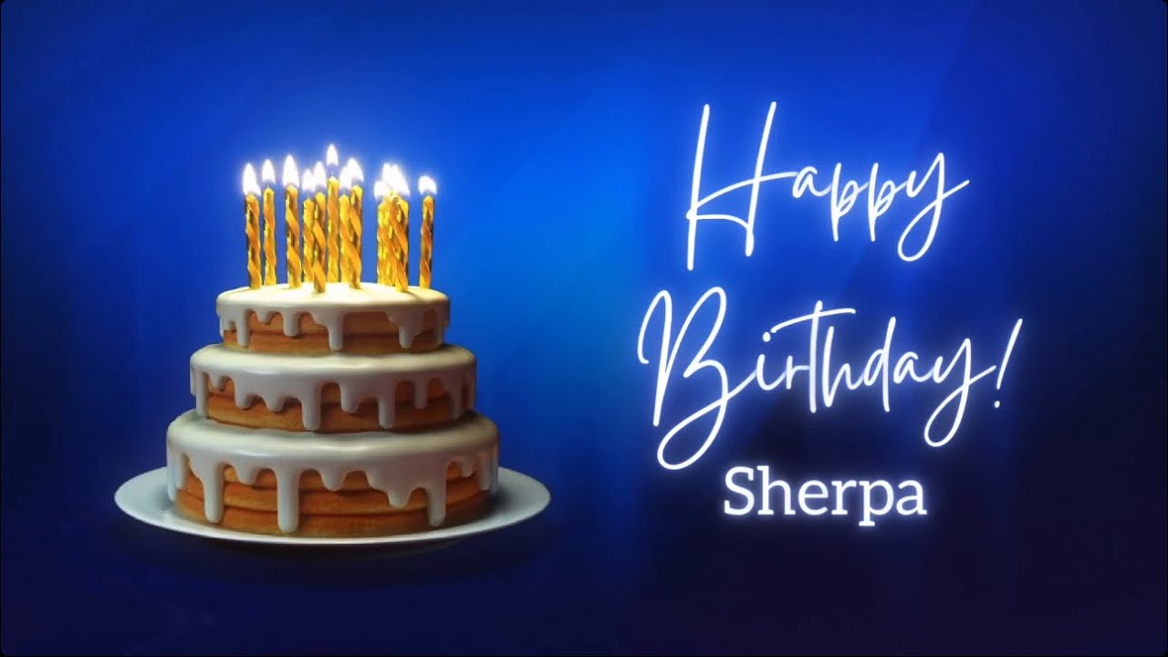 Sherpa birthday song-Birthday song for Sherpa - YouTube Music