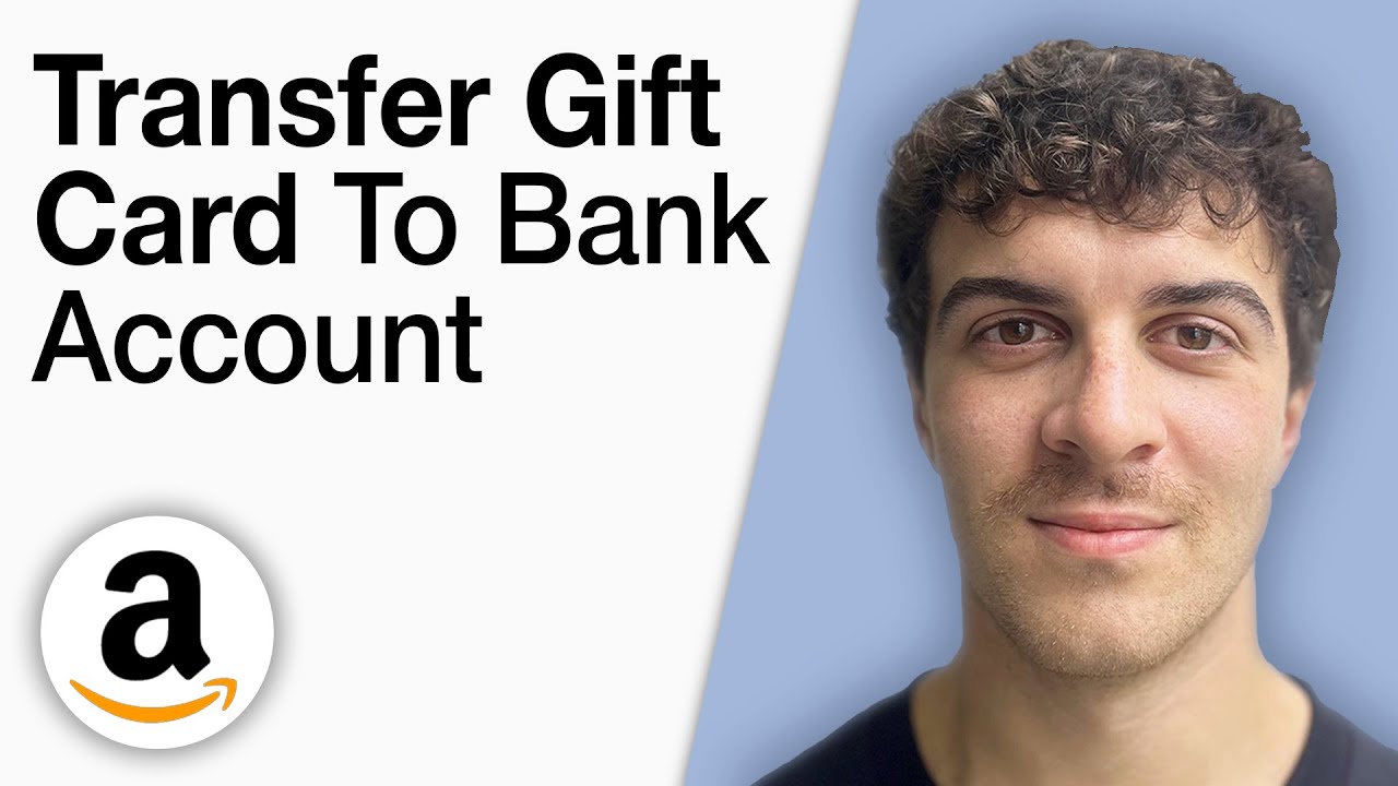 How To Transfer Amazon Gift Card To Bank Account [2025 Full Guide ...