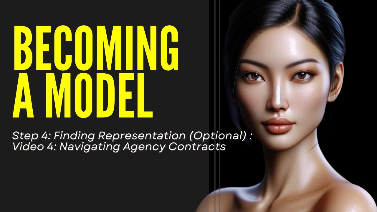 Step 4, Video 4: Navigating Agency Contracts - BECOMING A MODEL - YouTube