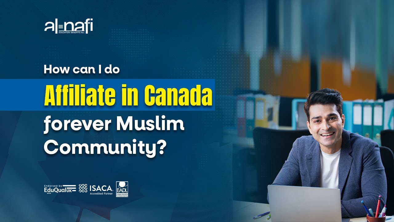 How can I do Affiliate in Canada forever Muslim Community? | AL NAFI ...