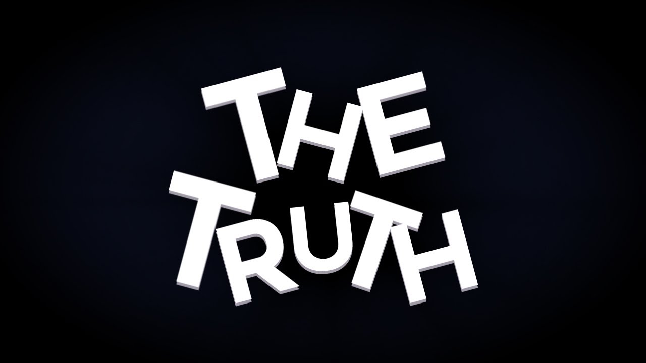 The Truth - YouTube