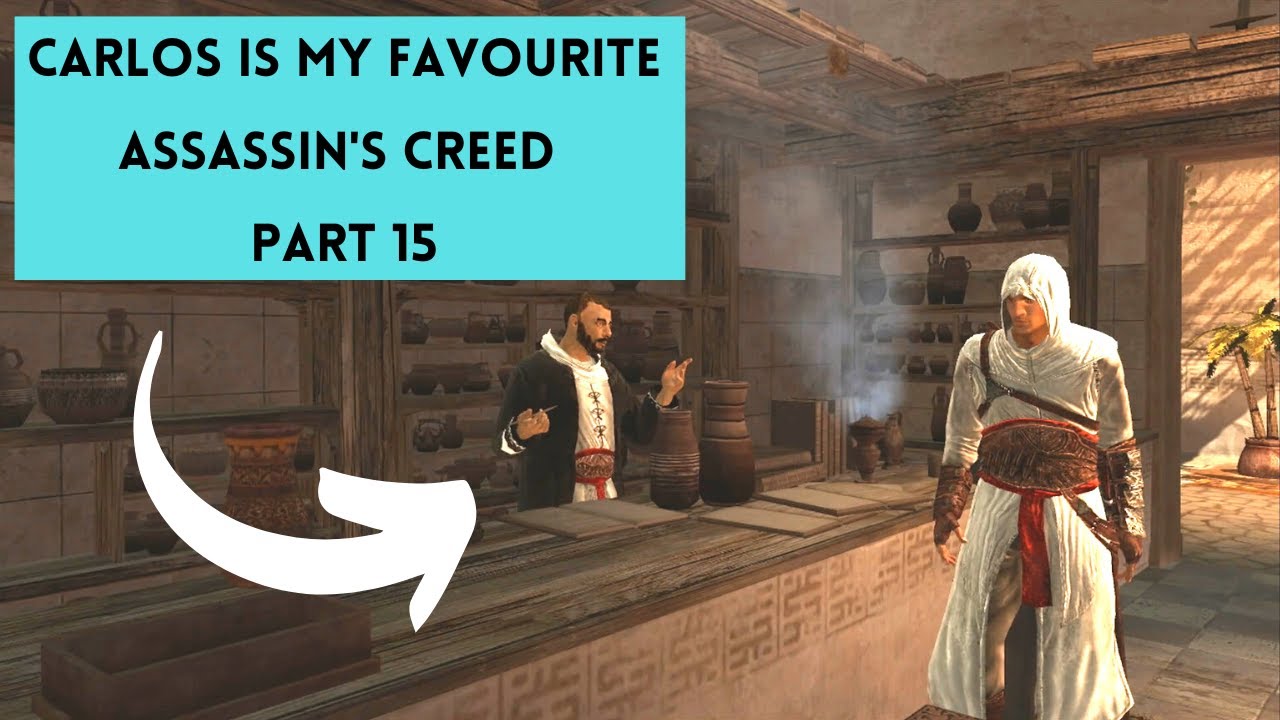 Carlos Is My Favourite - Assassin's Creed - Part 15 - YouTube