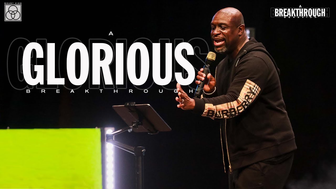 A Glorious Breakthrough | Bishop Bryan J. Pierce, Sr. | Mount Zion ...