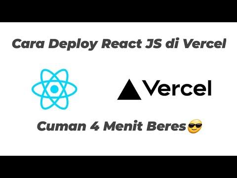 Cara Deploy / Hosting / Upload React JS di Vercel - YouTube